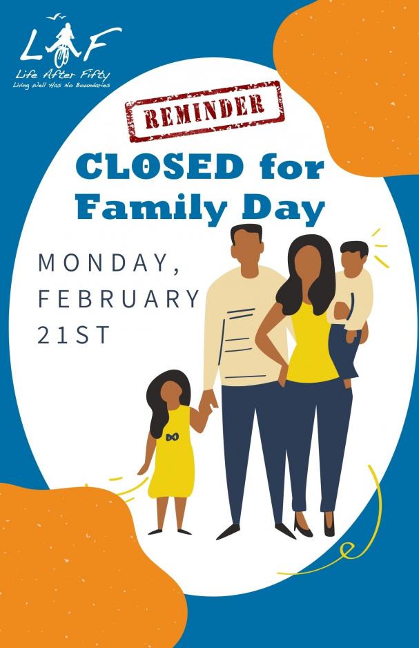 Life After Fifty - News - Closed for Family Day